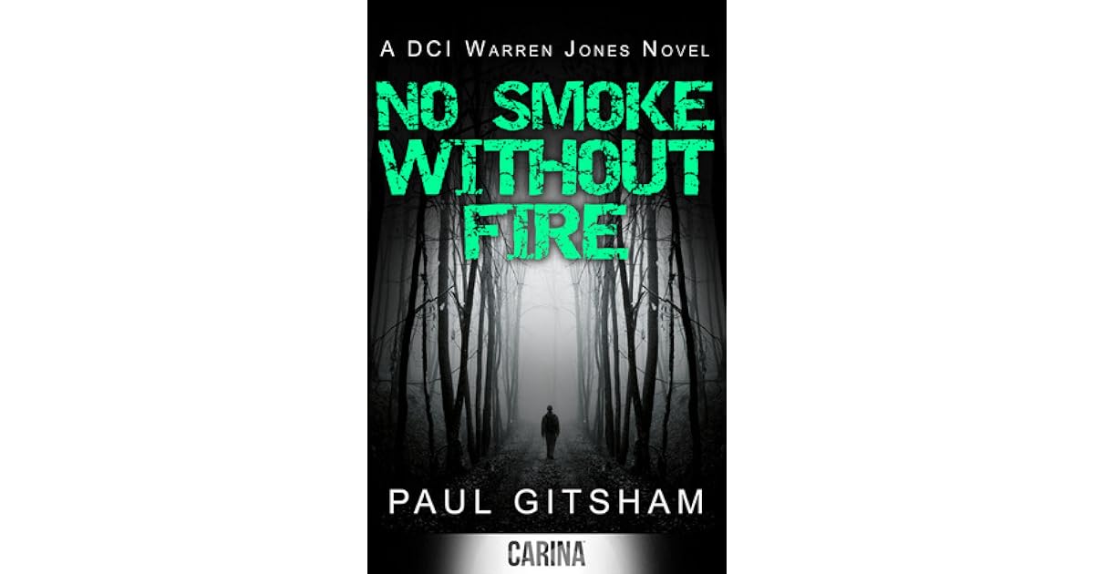 No Smoke Without Fire (DCI Warren Jones, #2) by Paul Gitsham