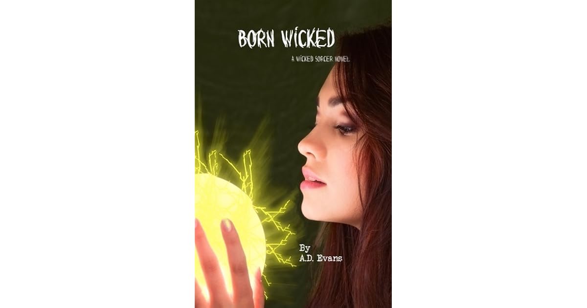 Born Wicked (The Wicked Sorcer Series #1) by Elden Dare