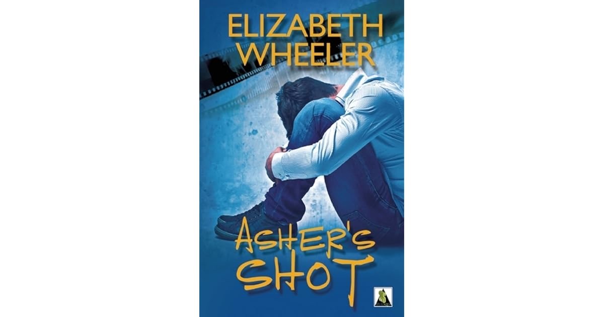 Asher's Shot by Elizabeth Wheeler