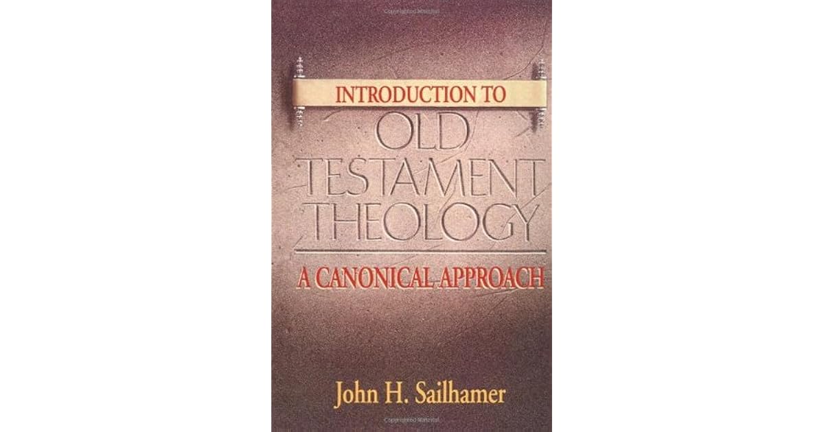 Introduction to Old Testament Theology: A Canonical Approach by John H ...