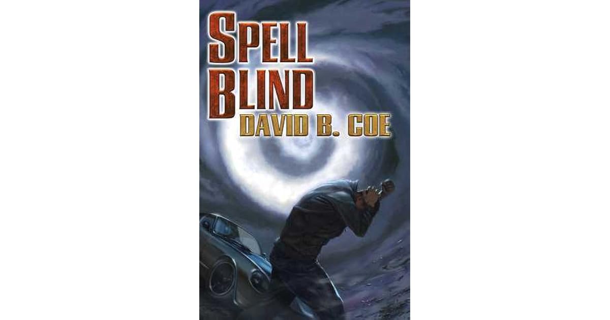 Spell Blind (Justis Fearsson, #1) by David B. Coe