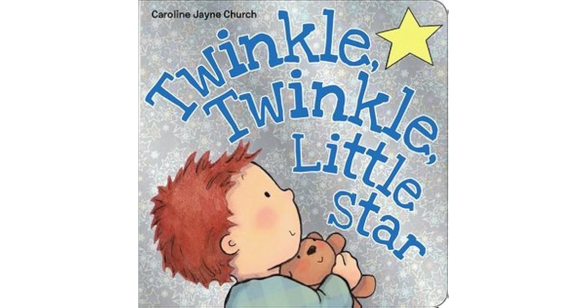 Twinkle, Twinkle, Little Star by Caroline Jayne Church