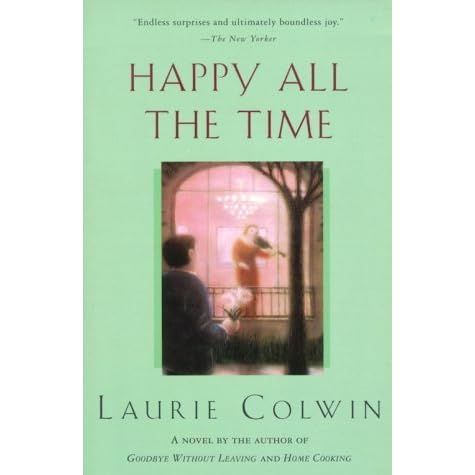 Happy All the Time by Laurie Colwin — Reviews, Discussion, Bookclubs, Lists