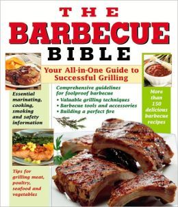 The Barbecue Bible by Publications International