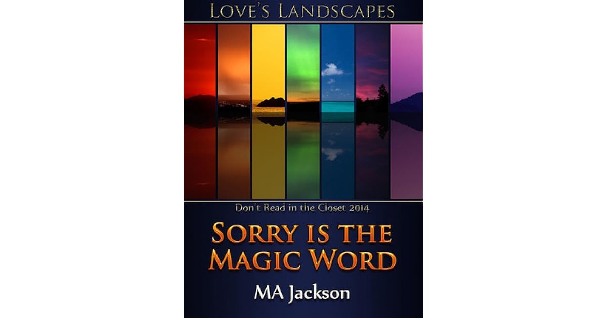 Sorry is the Magic Word by M.A. Jackson