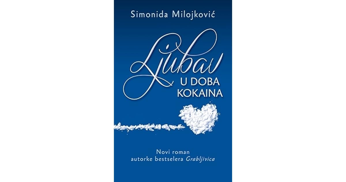 Ljubav u doba kokaina by Simonida Milojković