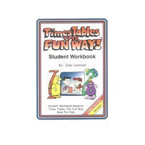 Times Tables the Fun Way! Student Workbook by Judy Liautaud