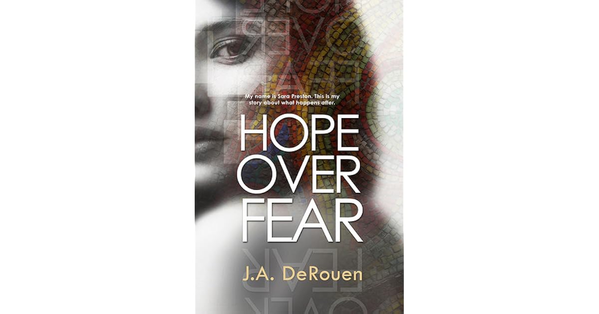 Hope Over Fear (Over, #1) by J.A. DeRouen