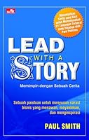 Lead with a Story: A Guide to Crafting Business Narratives That ...