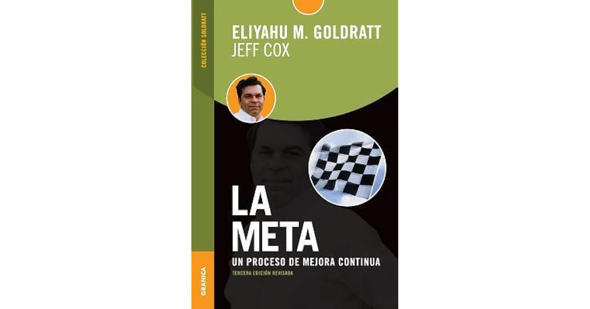 La meta/ The Goal by Eliyahu M. Goldratt