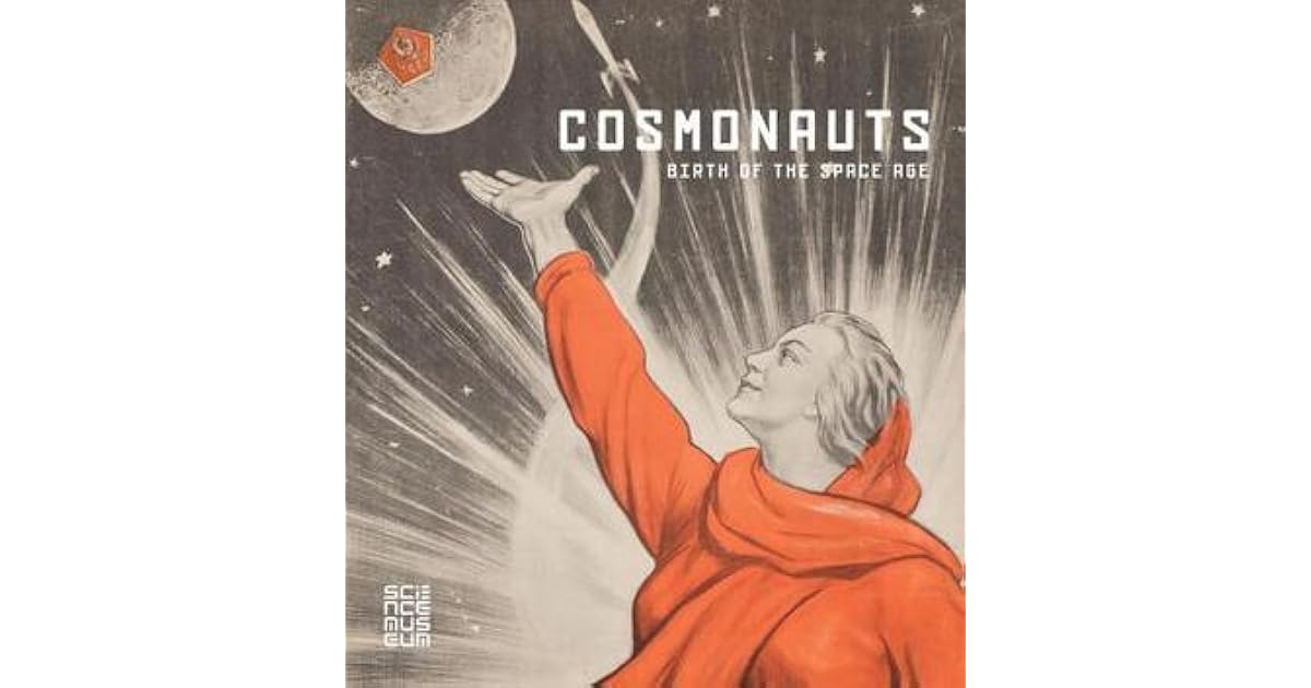 Cosmonauts: Birth of the Space Age by Doug Millard