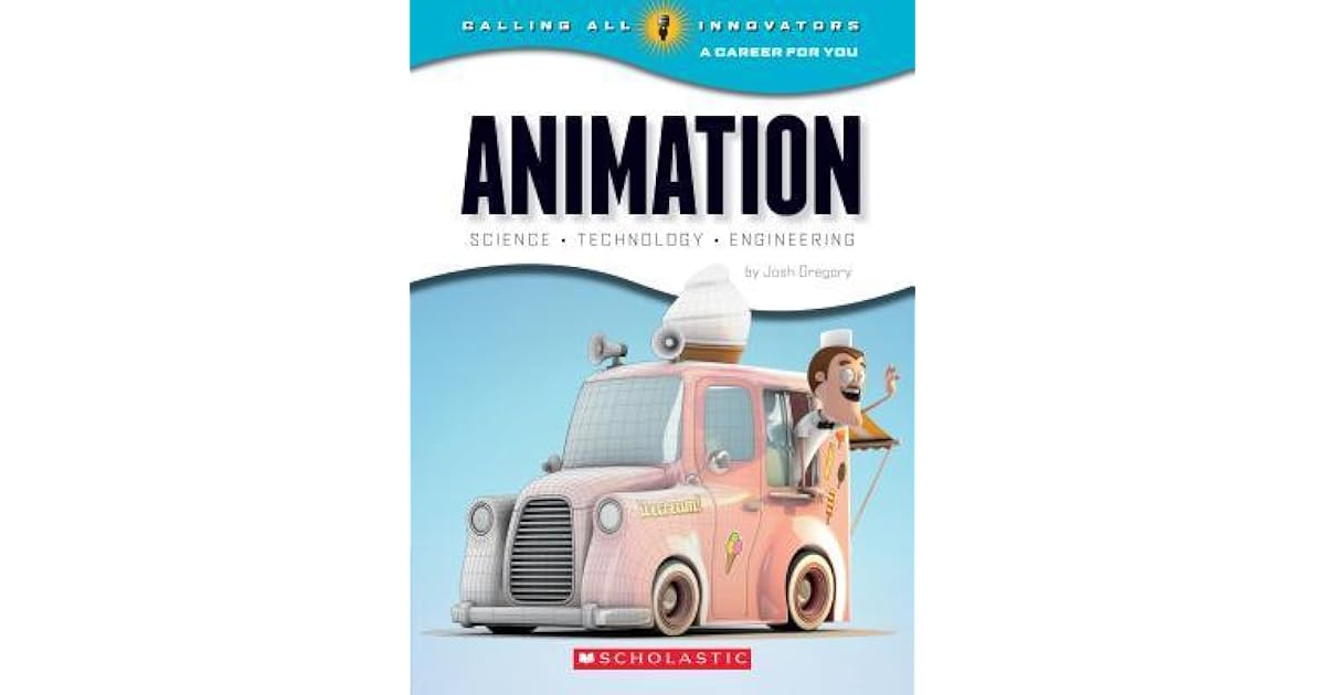 Animation: From Concept to Consumer by Josh Gregory