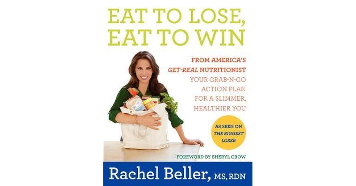 Eat to Lose, Eat to Win: Your Grab-n-Go Action Plan for a Slimmer ...