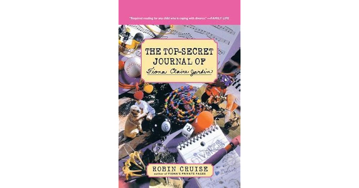 The Top-Secret Journal of Fiona Claire Jardin by Robin Cruise