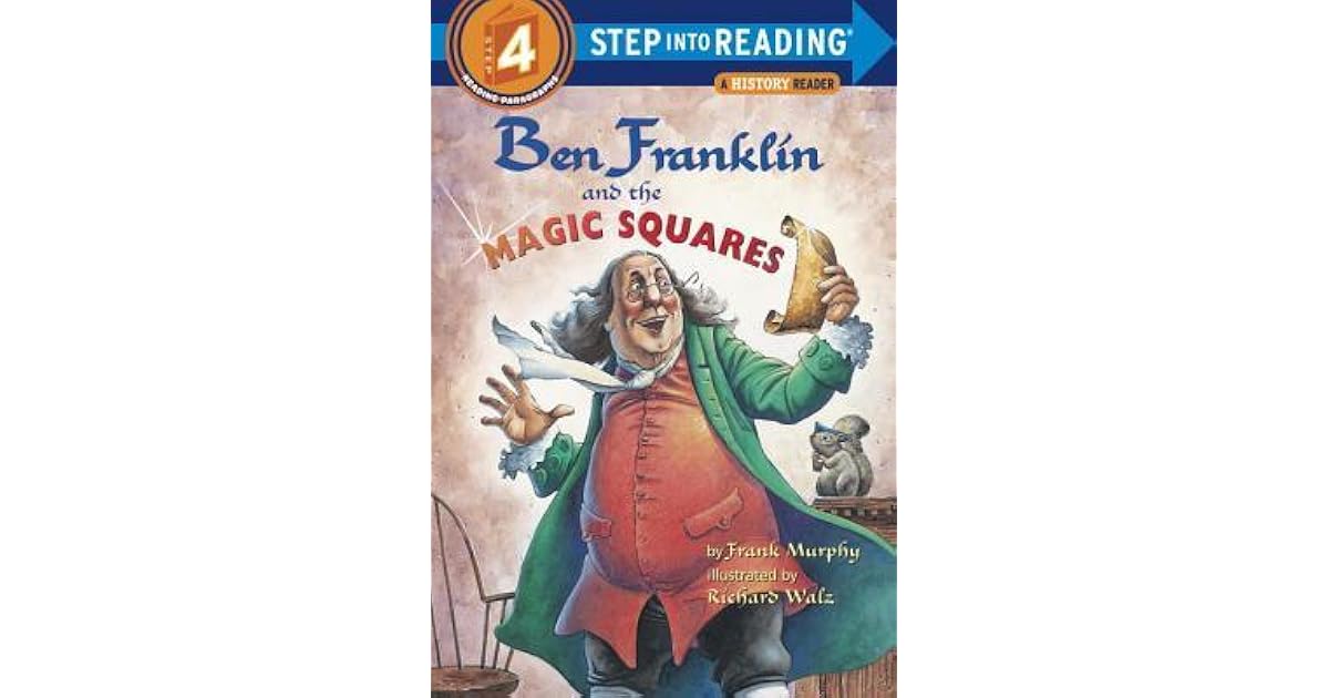 Ben Franklin and the Magic Squares by Frank Murphy