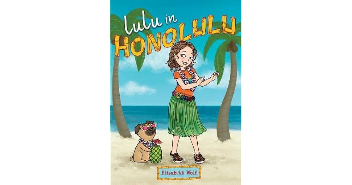 Lulu in Honolulu by Elisabeth Wolf