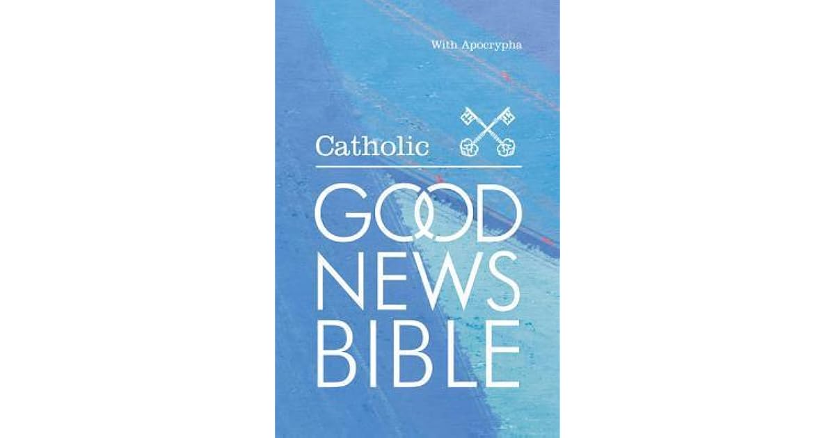 Catholic Good News Bible (GNB), with illustrations by American Bible ...