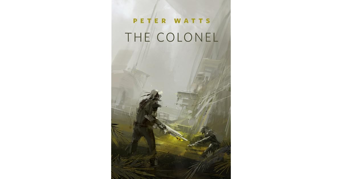 The Colonel (Firefall, #1.5) by Peter Watts