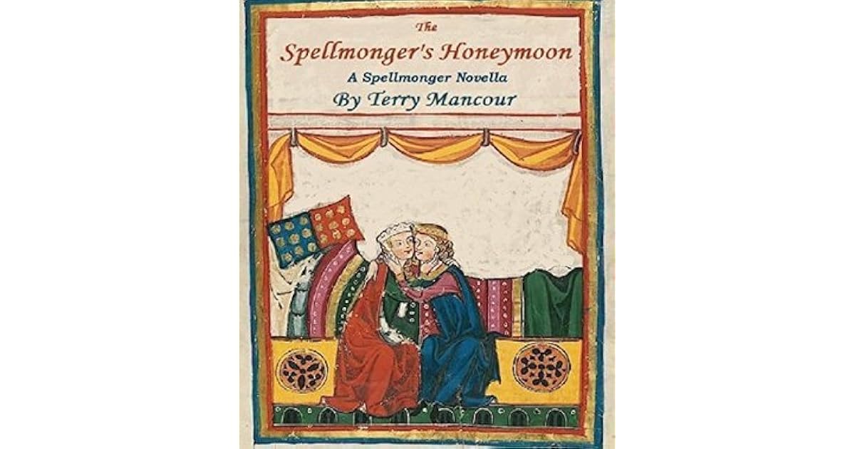 The Spellmonger's Honeymoon by Terry Mancour