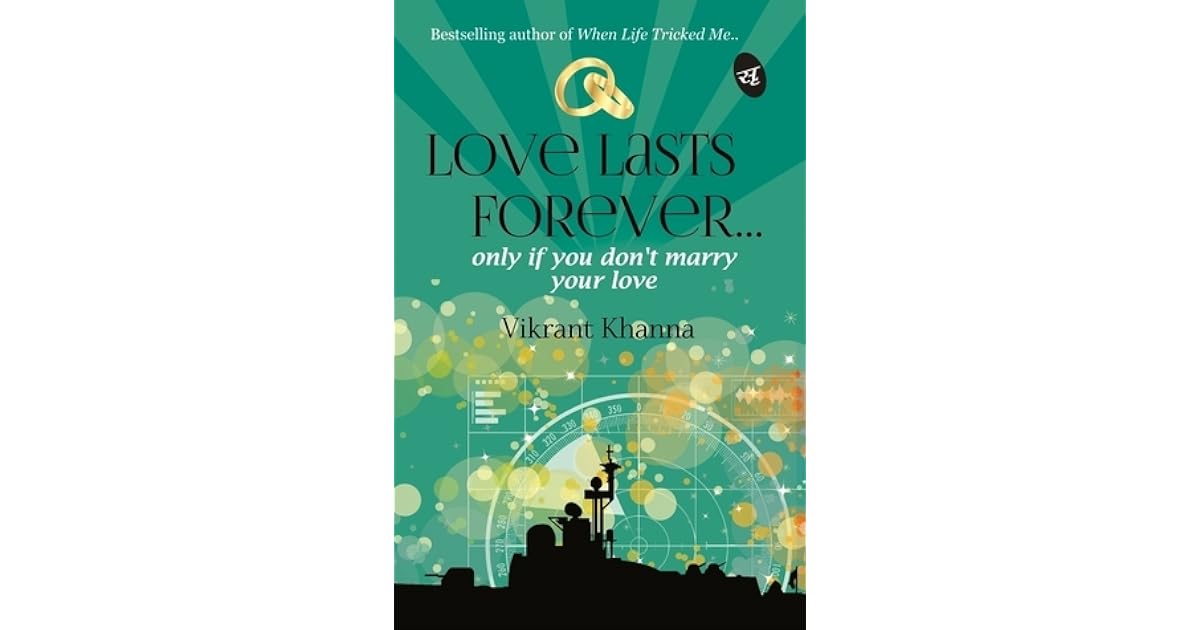 Love Lasts Forever... by Vikrant Khanna