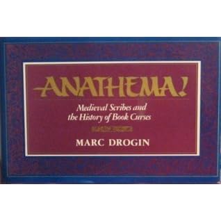 Anathema!: Medieval Scribes and the History of Book Curses by Marc ...