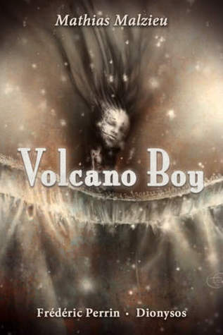 Volcano Boy by Mathias Malzieu