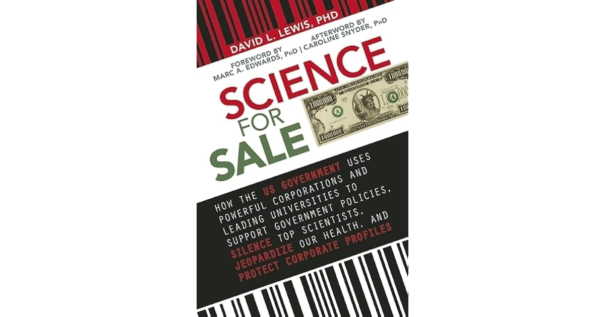 Science for Sale: How the US Government Uses Powerful Corporations and ...
