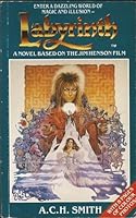 Labyrinth: A Novel Based on the Jim Henson Film by A.C.H. Smith