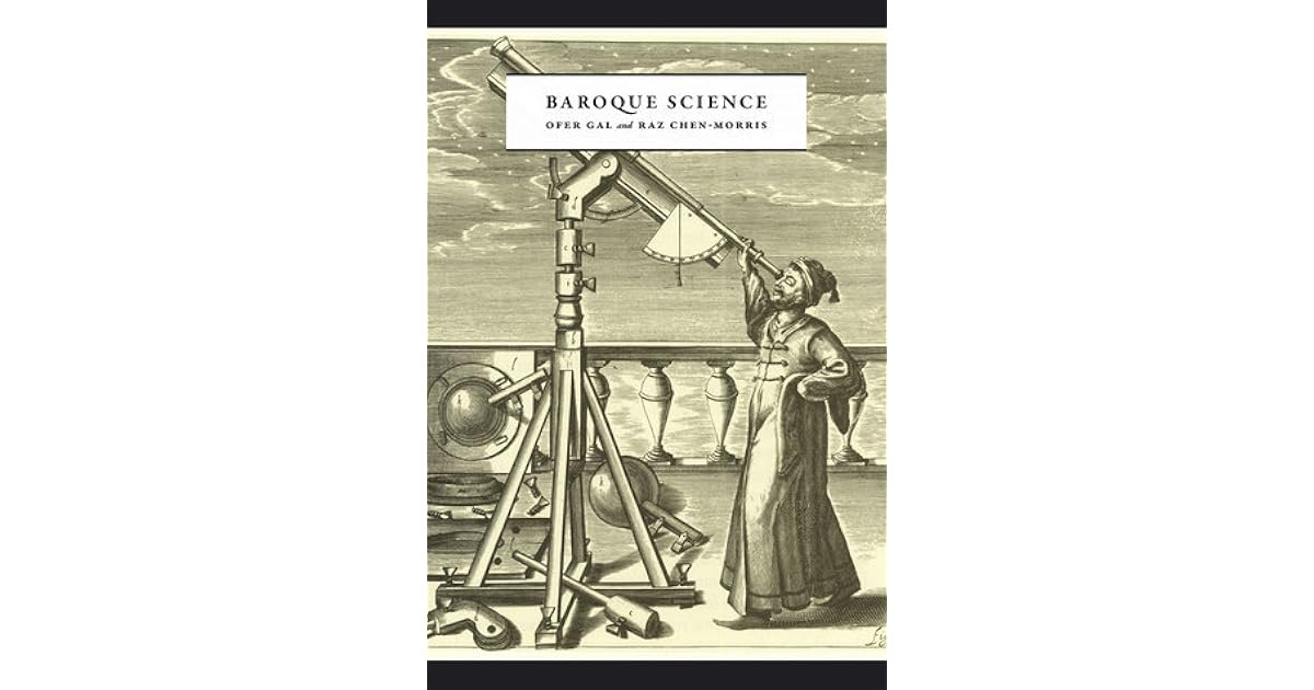 Baroque Science by Ofer Gal