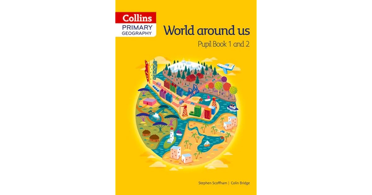 Collins Primary Geography Pupil Book 1 & 2 by Stephen Scoffham