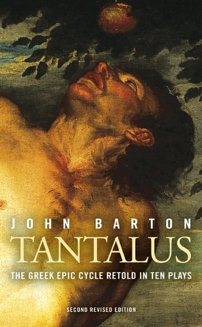 Tantalus: Ten New Plays on Greek Myths by John Barton
