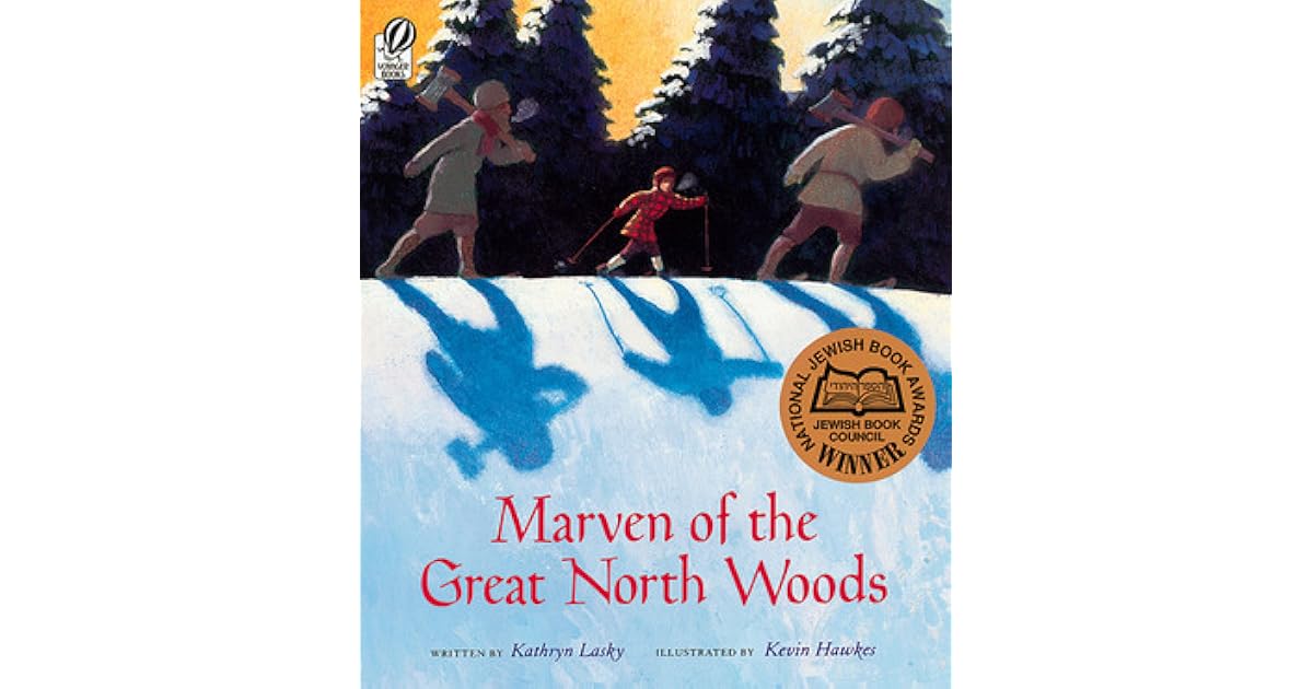 Marven of the Great North Woods by Kathryn Lasky