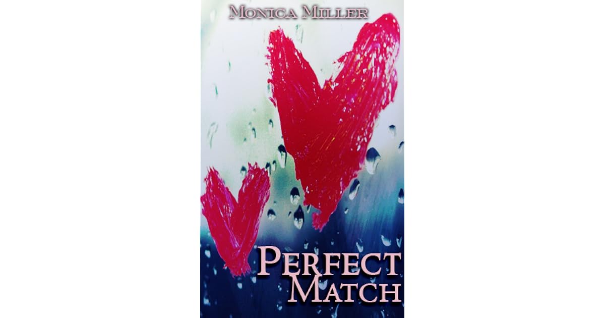 Perfect Match (Perfect Match #1) by Monica Miller