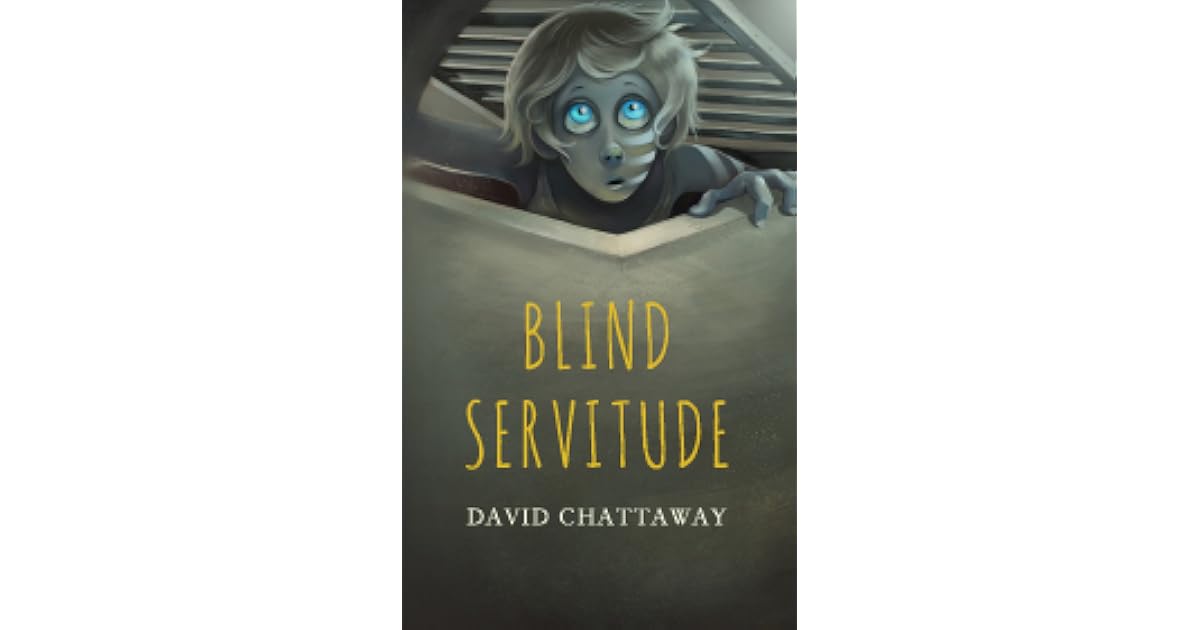 Blind Servitude by David Chattaway