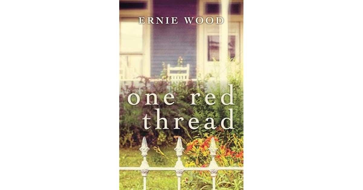 One Red Thread by Ernie Wood