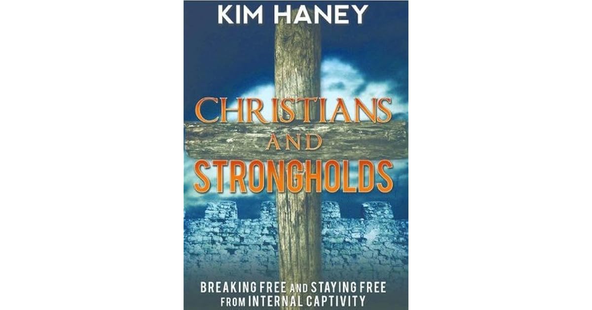 Christians and Strongholds by Kim Haney