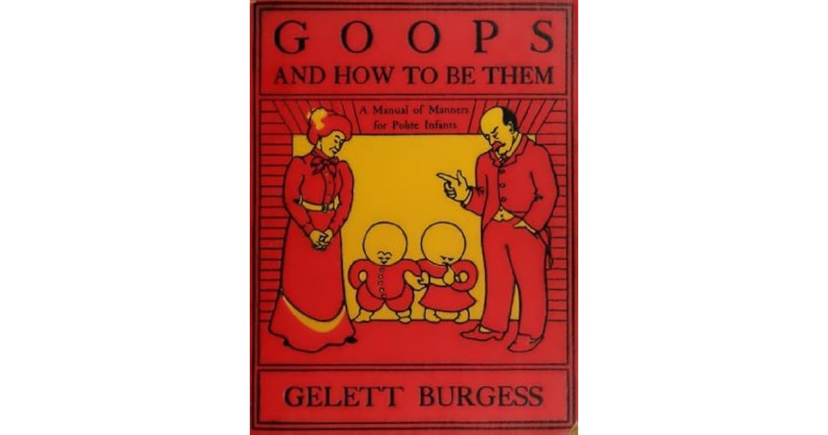 Goops and How to be Them by Gelett Burgess