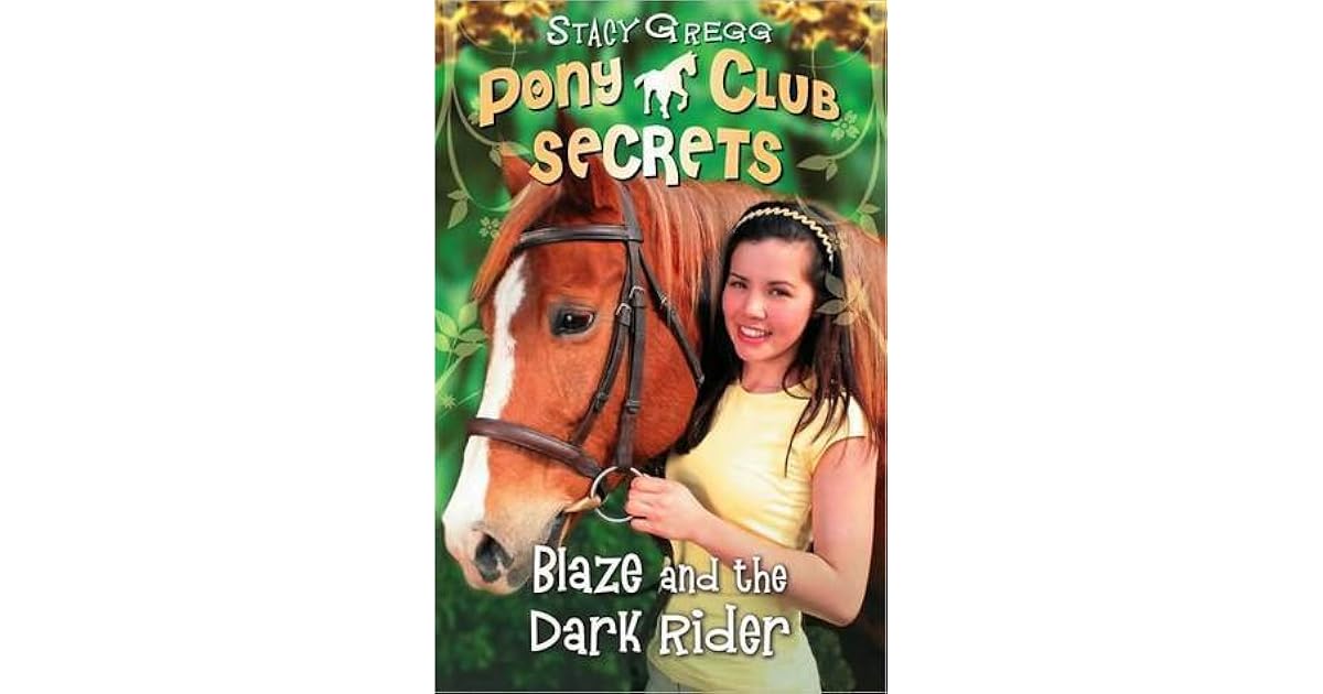 Blaze and the Dark Rider (Pony Club Secrets, #2) by Stacy Gregg