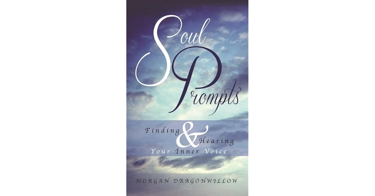 Book giveaway for Soul Prompts: Finding and Hearing Your Inner Voice by ...