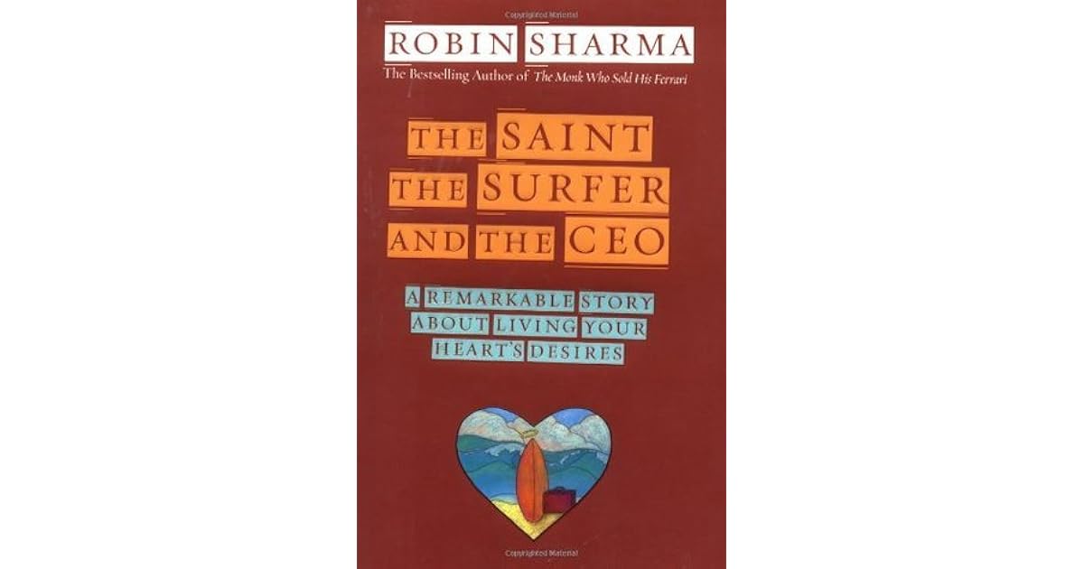 The Saint, the Surfer, and the CEO by Robin S. Sharma