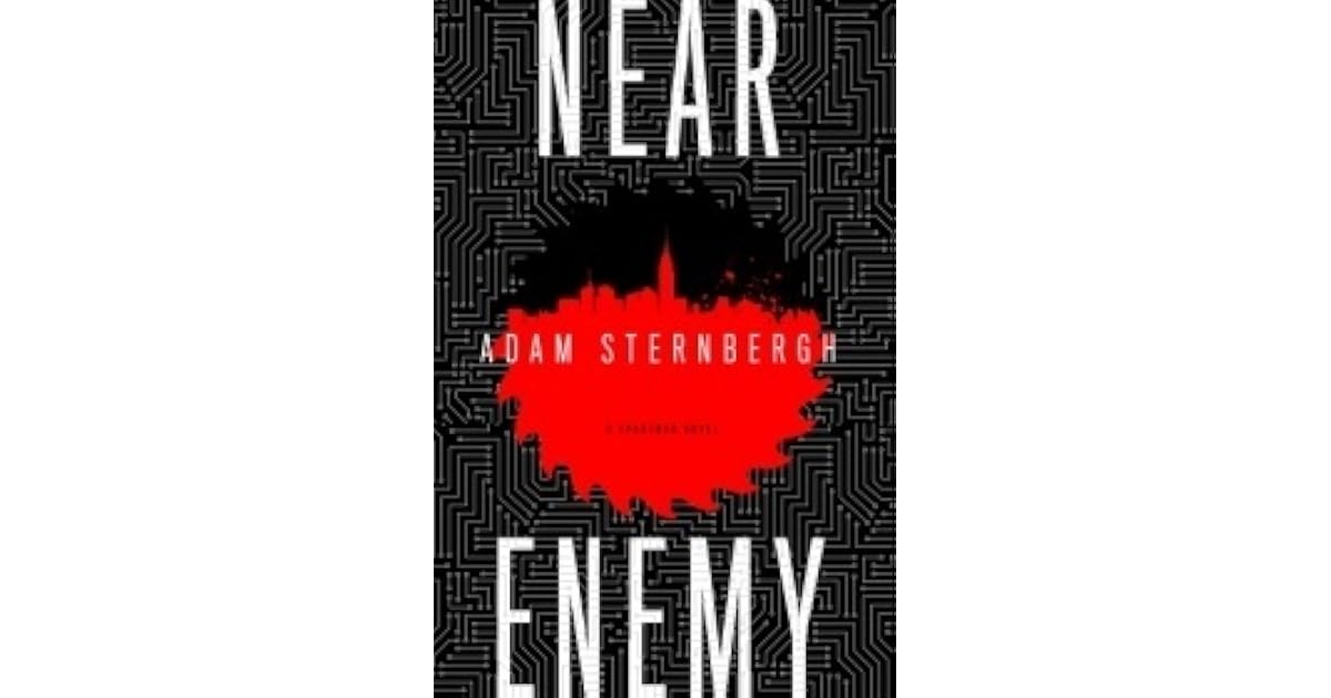 Near Enemy (Spademan, #2) by Adam Sternbergh