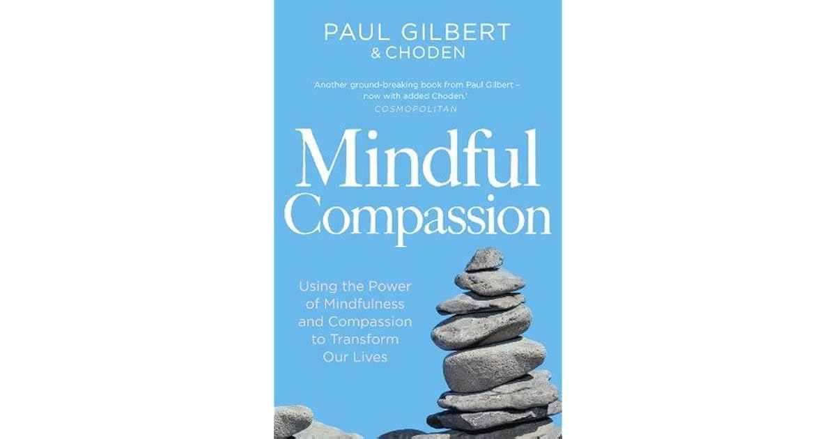 Mindful Compassion by Paul A. Gilbert
