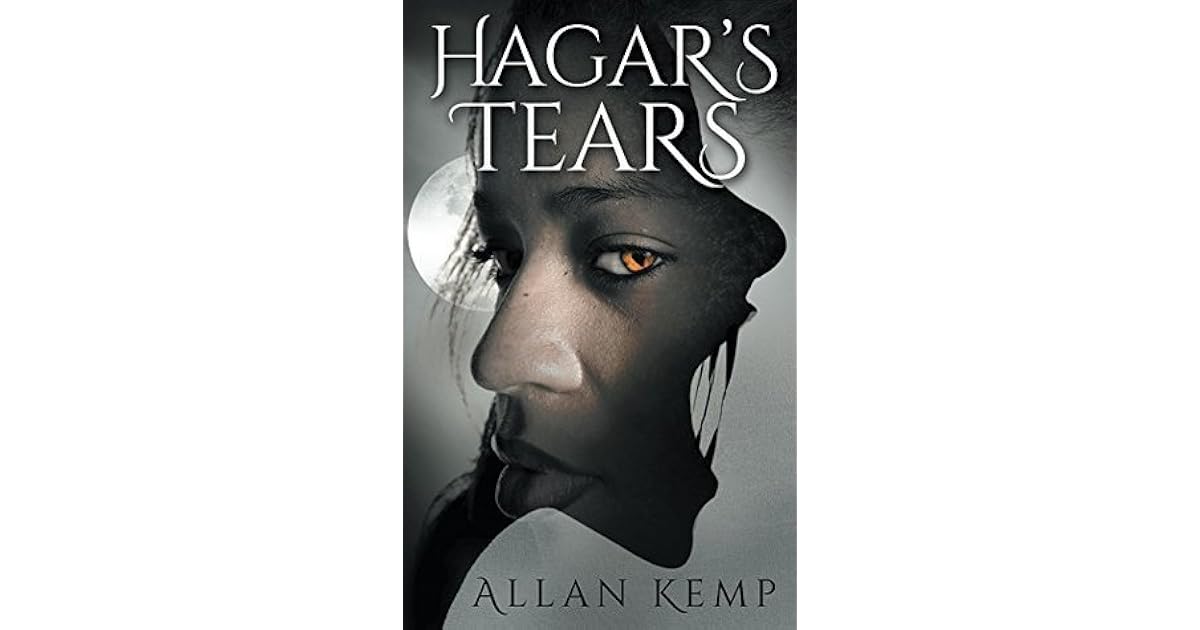 Hagar's Tears by Allan Kemp