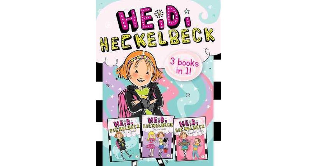 Heidi Heckelbeck 3 Books in 1!: Heidi Heckelbeck Has a Secret; Heidi ...