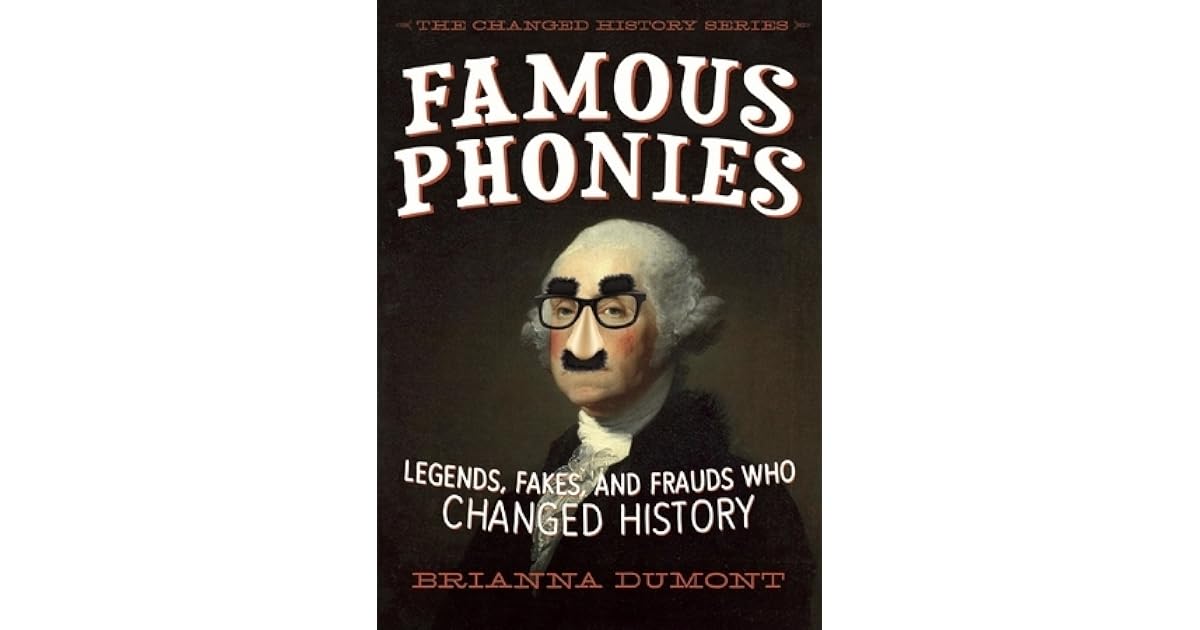 Book giveaway for Famous Phonies: Legends, Fakes, and Frauds Who ...