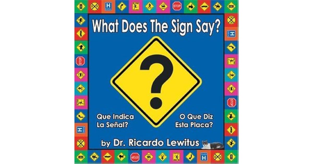 What Does The Sign Say? =Que Indica La Señal? = O Que Diz Esta Placa ...