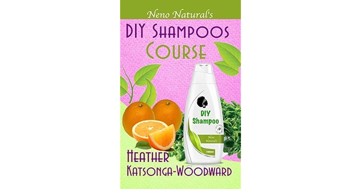 DIY Shampoos Course (Book 3, DIY Hair Products): A Primer on How to ...
