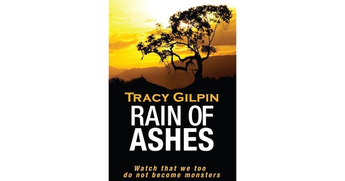 Rain of Ashes (Book 3) by Tracy Gilpin
