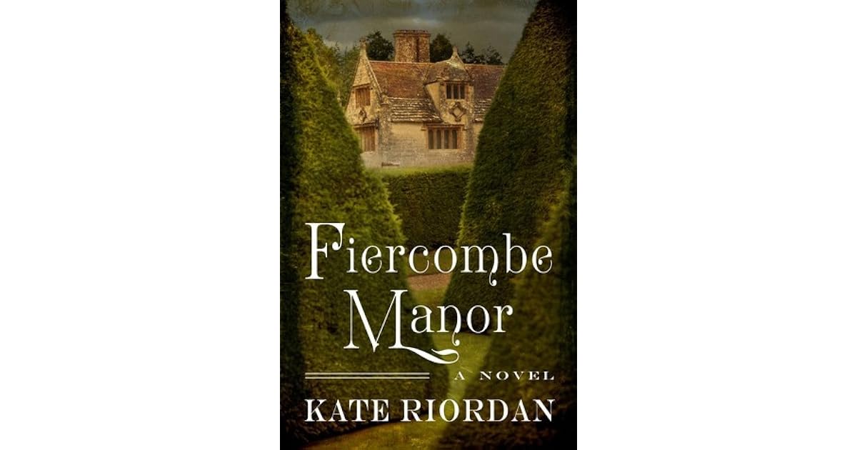 Fiercombe Manor by Kate Riordan