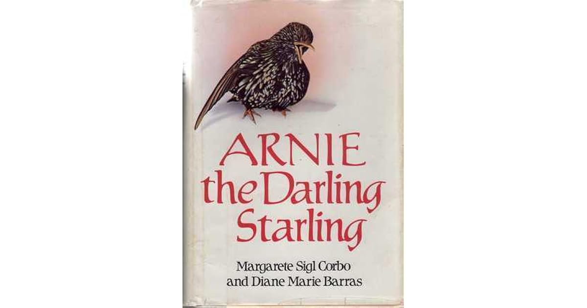 Arnie the Darling Starling (Arnie, #1) by Margarete Sigl Corbo
